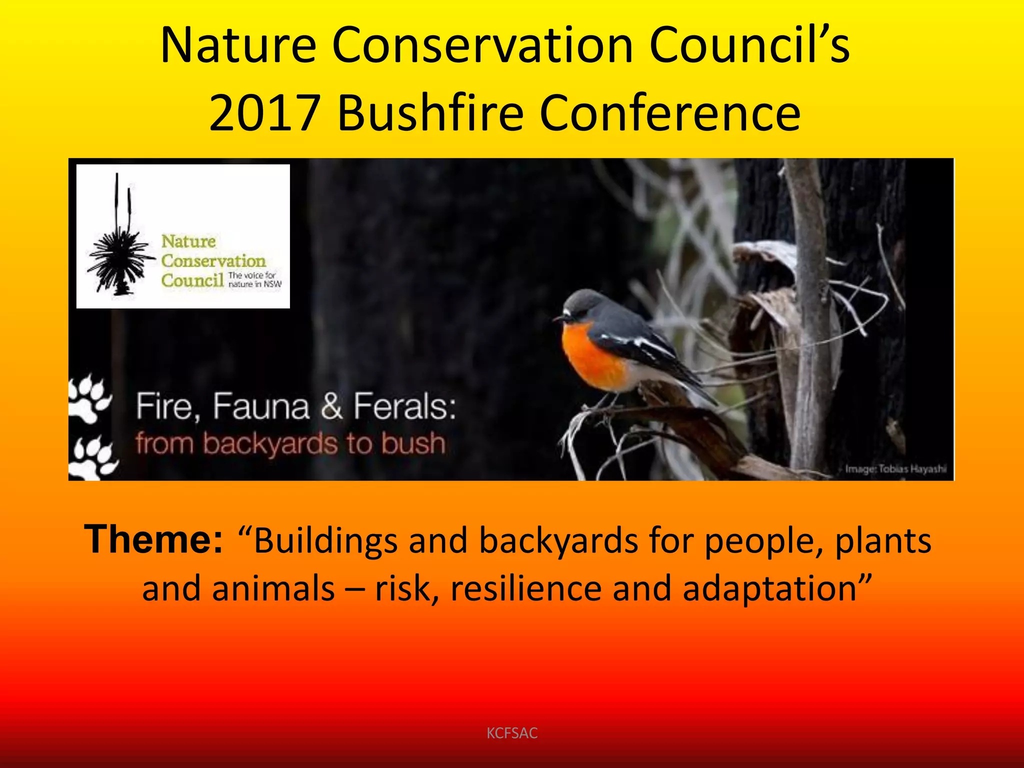 BushfireConf2017 – 7. Revival of Aboriginal Cultural Burning to restore ...