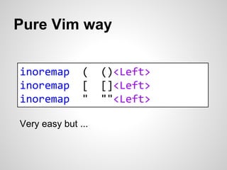 Auto closing parenthesis @vim conf2014 | PPT