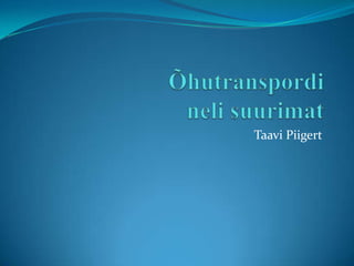 Taavi piigert õhutransport pp esitlus | PPTX