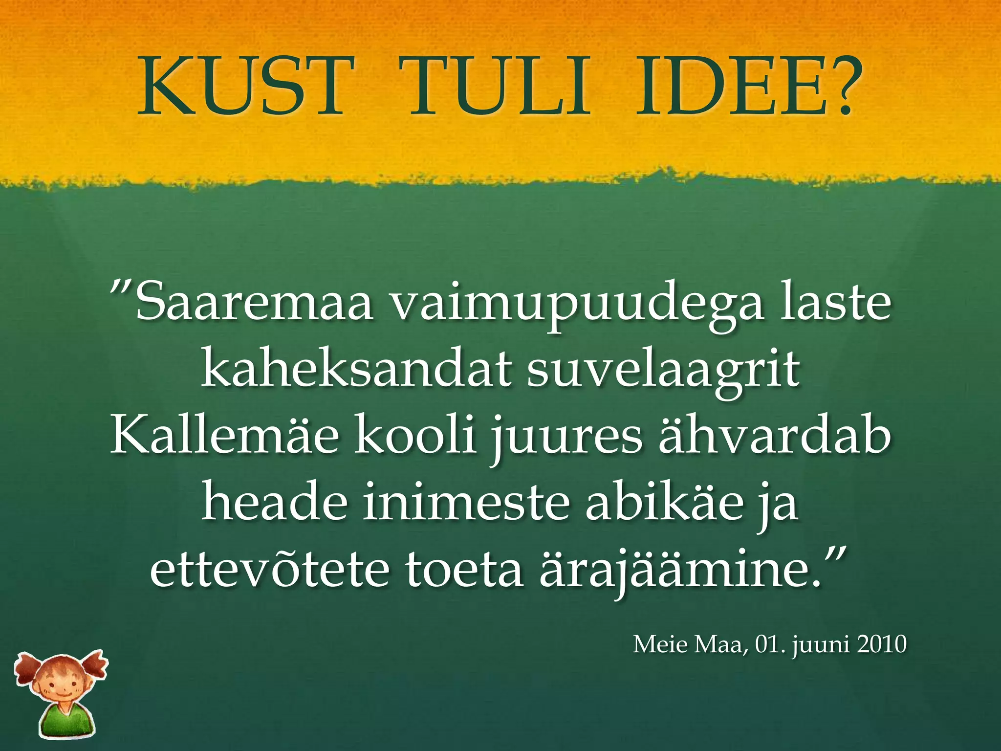 Taavi Rauniste ja Tom Rüütel - Toetame Saaremaa vaimupuudega lapsi | PPTX