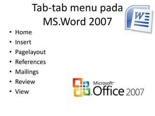 Tab tab menu pada ms.word 2007 | PPT