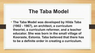 Taba model of curriculum development | PPTX
