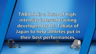 Tabata Workouts 101-An Introduction to Tabata-style workouts | PPTX