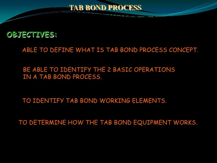 Tab Bond Process