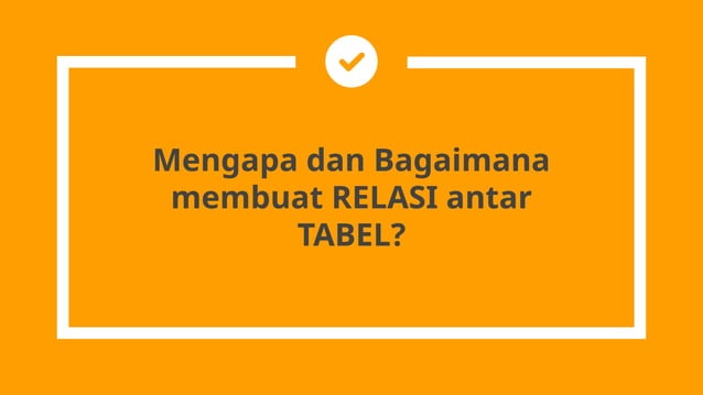 Tabel dan Relasi Antar Tabel untuk memahami ACL.pptx