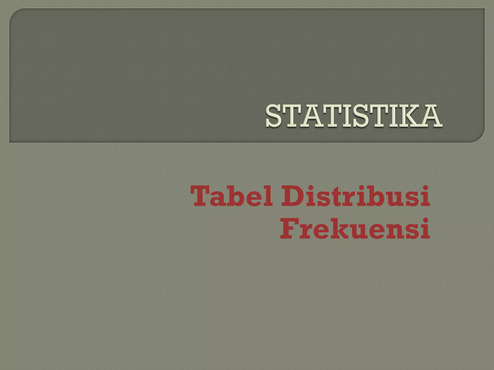 Tabel distribusi frekuensi | PDF