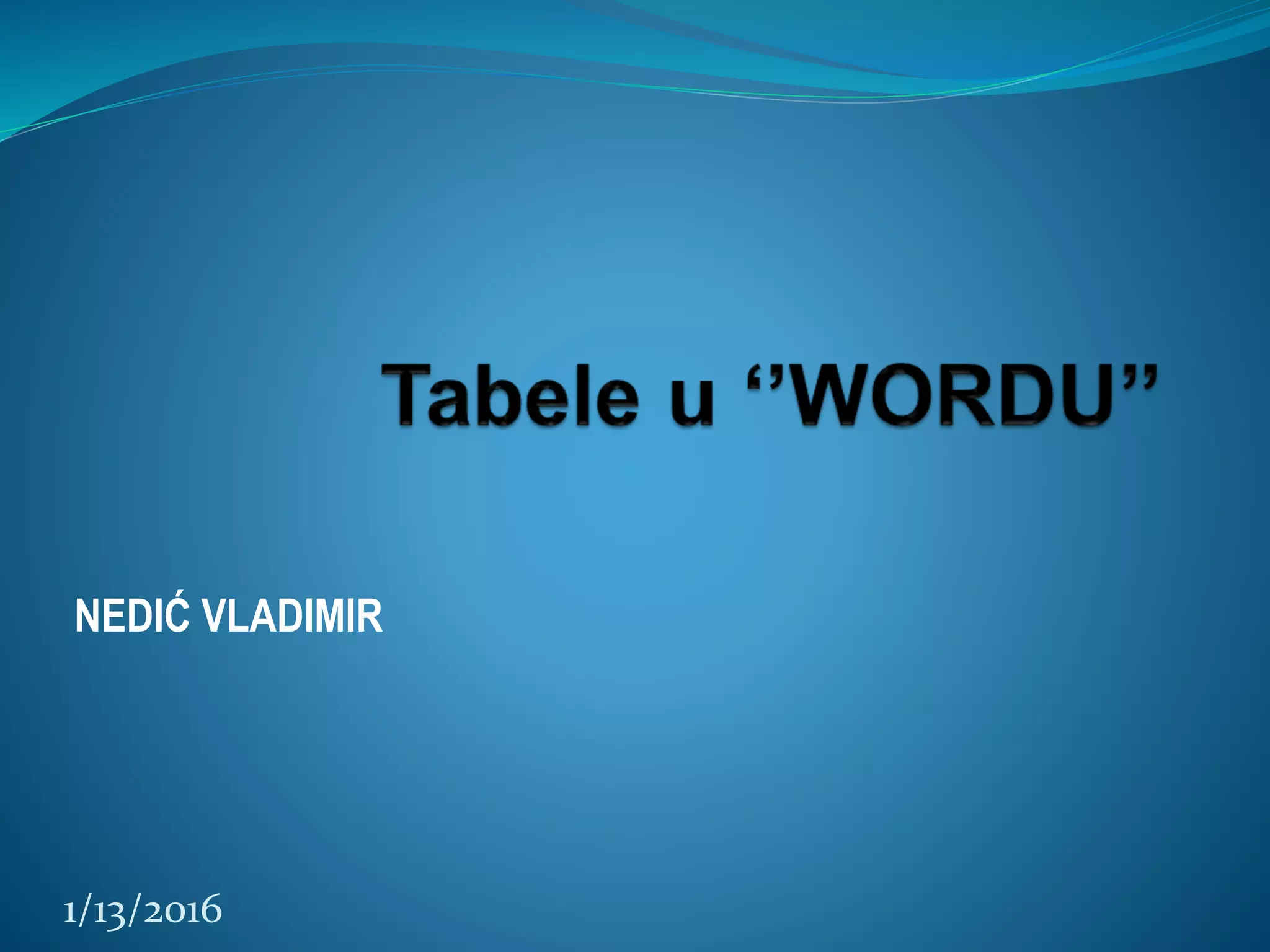 Tabele u ‘’wordu’’ | PPTX