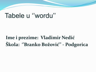 Tabele u ‘’wordu’’ | PPTX
