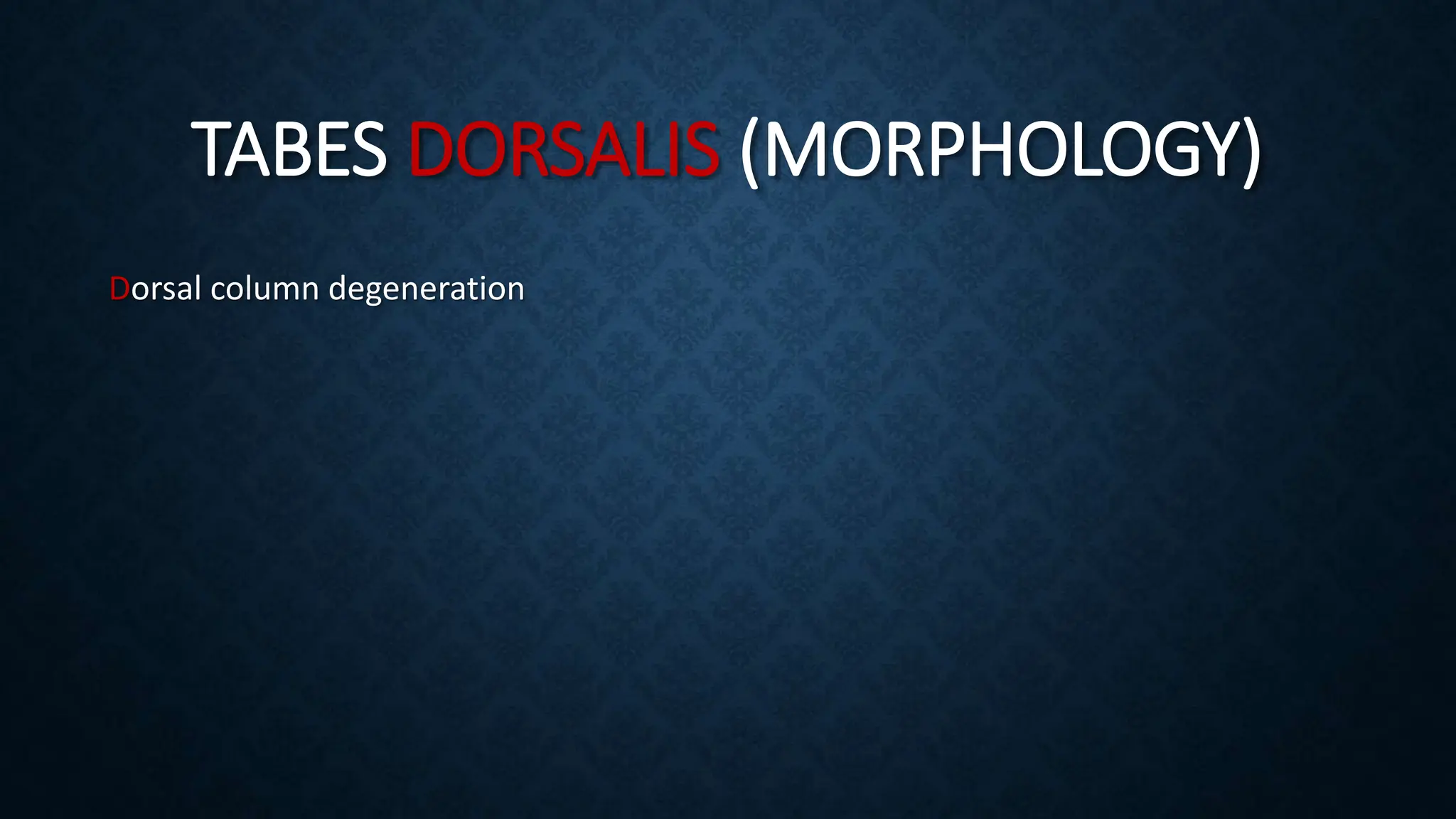 Tabes dorsalis.pptx M56 BOOKSTORE- BY IBRAHIM | PPTX