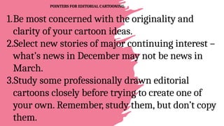 Unit 9: Lesson 2 Techniques in Editorial Cartooning | PPTX