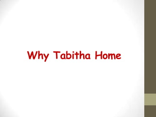Tabitha home presentation | PPTX