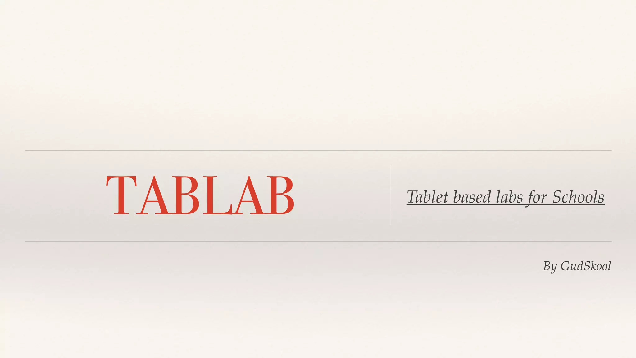 TabLab - A tablet based Lab for Schools | PPT