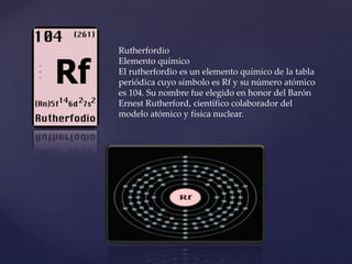 Rutherfordio En La Tabla Periodica