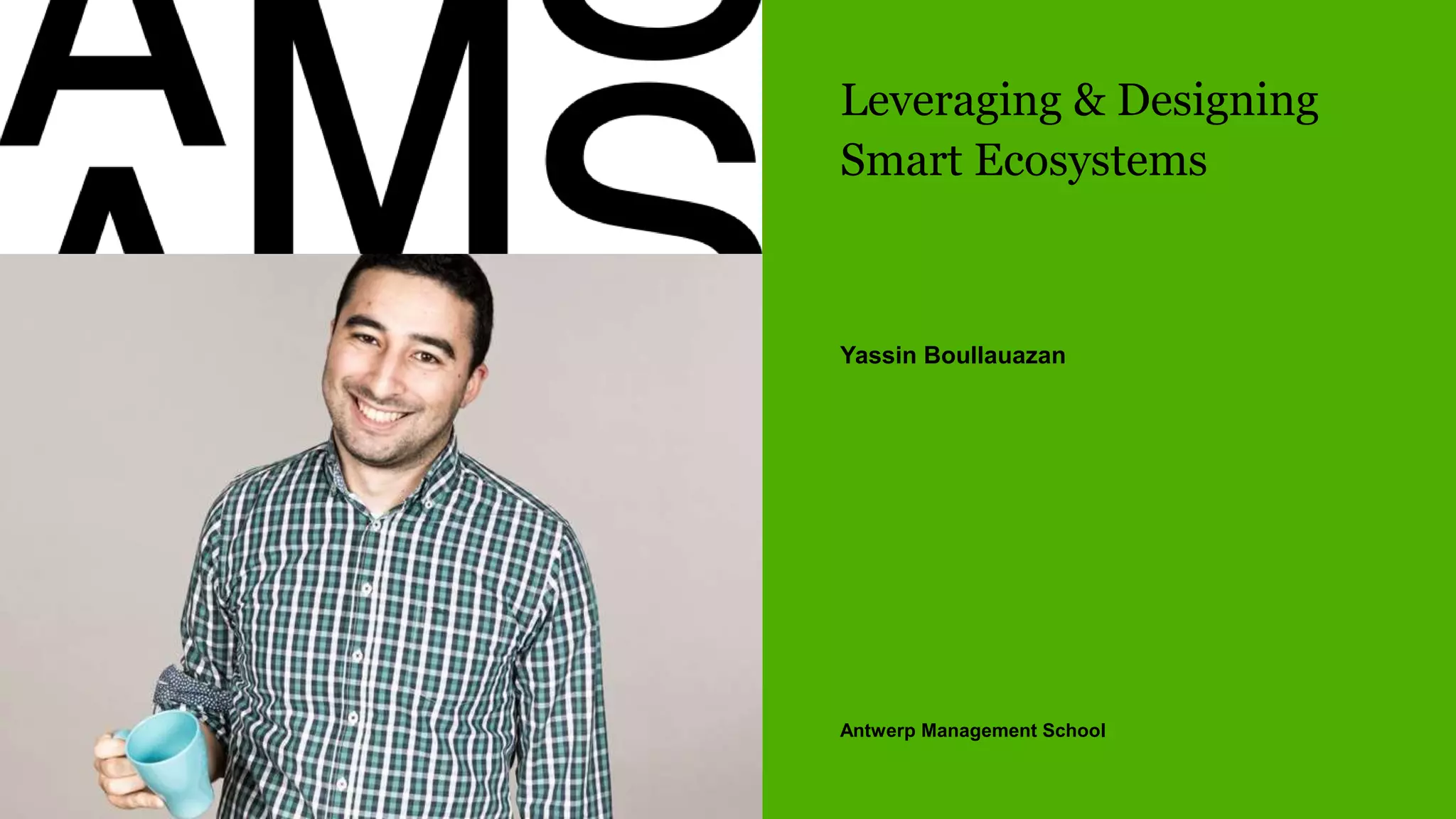 Leveraging and Designing Smart Ecosystems | PPTX