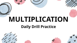 Multiplication Daily Drill Practice Grades 1 to four | PPTX
