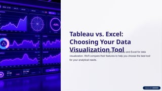 Tableau-vs-Excel-Choosing-Your-Data-Visualization-Tool | PPTX