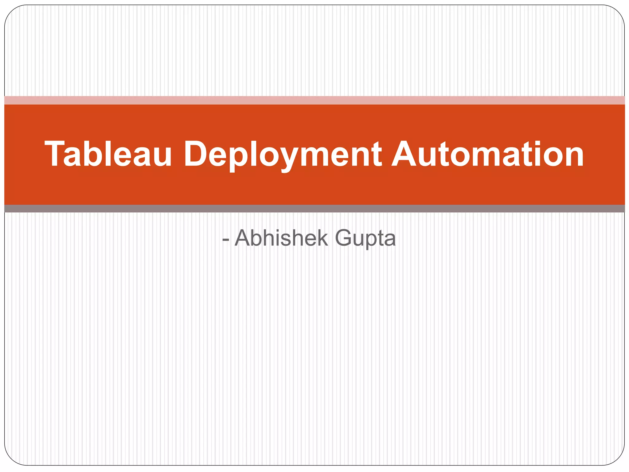 Tableau Deployment Automation | PPTX