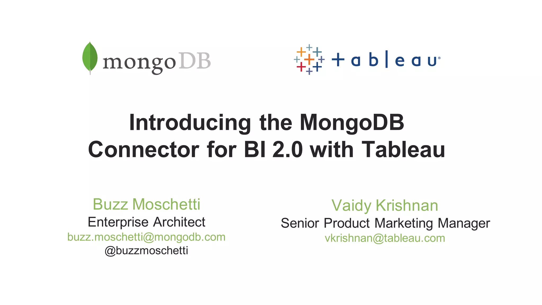 Webinar: Introducing the MongoDB Connector for BI 2.0 with Tableau | PPT