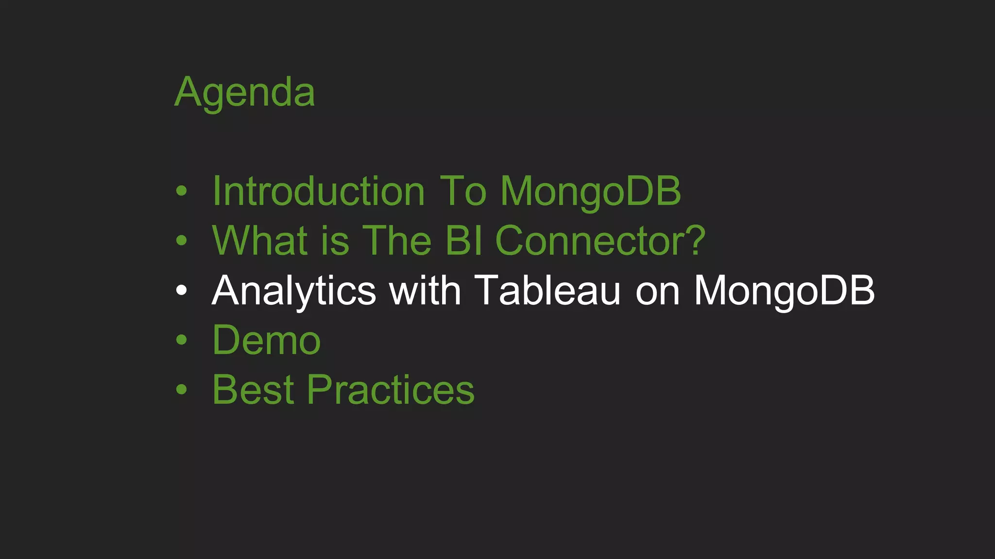 Webinar: Introducing the MongoDB Connector for BI 2.0 with Tableau | PPT Webinar: Introducing the MongoDB Connector for BI 2.0 with Tableau | PPT