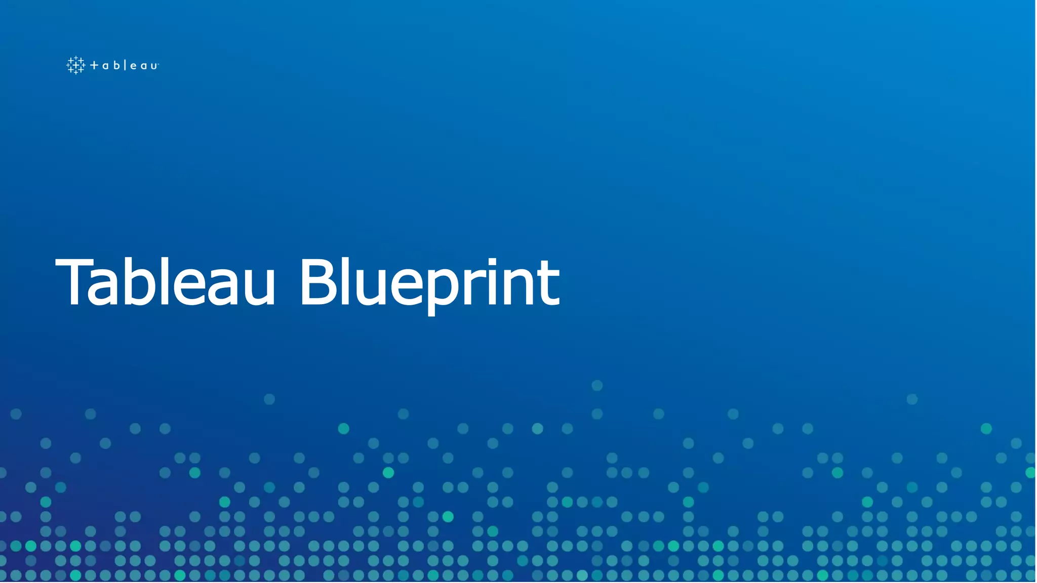 Tableau Blueprintの概要 for JTUG/RETAIL 2019/10/16 | PDF