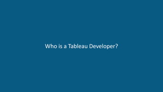 Tableau Developer Roles & Responsibilities | Become A Tableau Developer ...