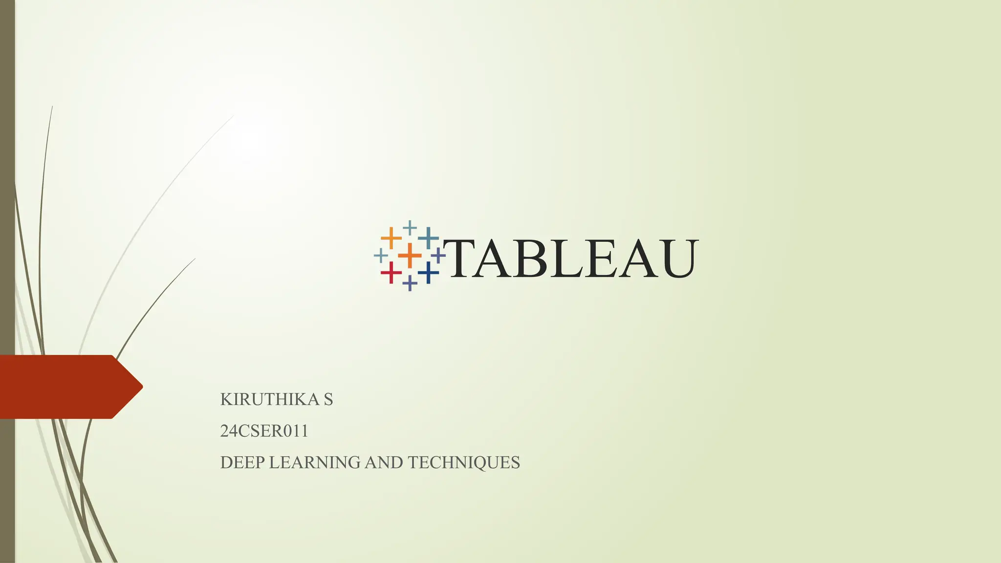 This ppt contains about tableau in deep learning techniques | PPTX