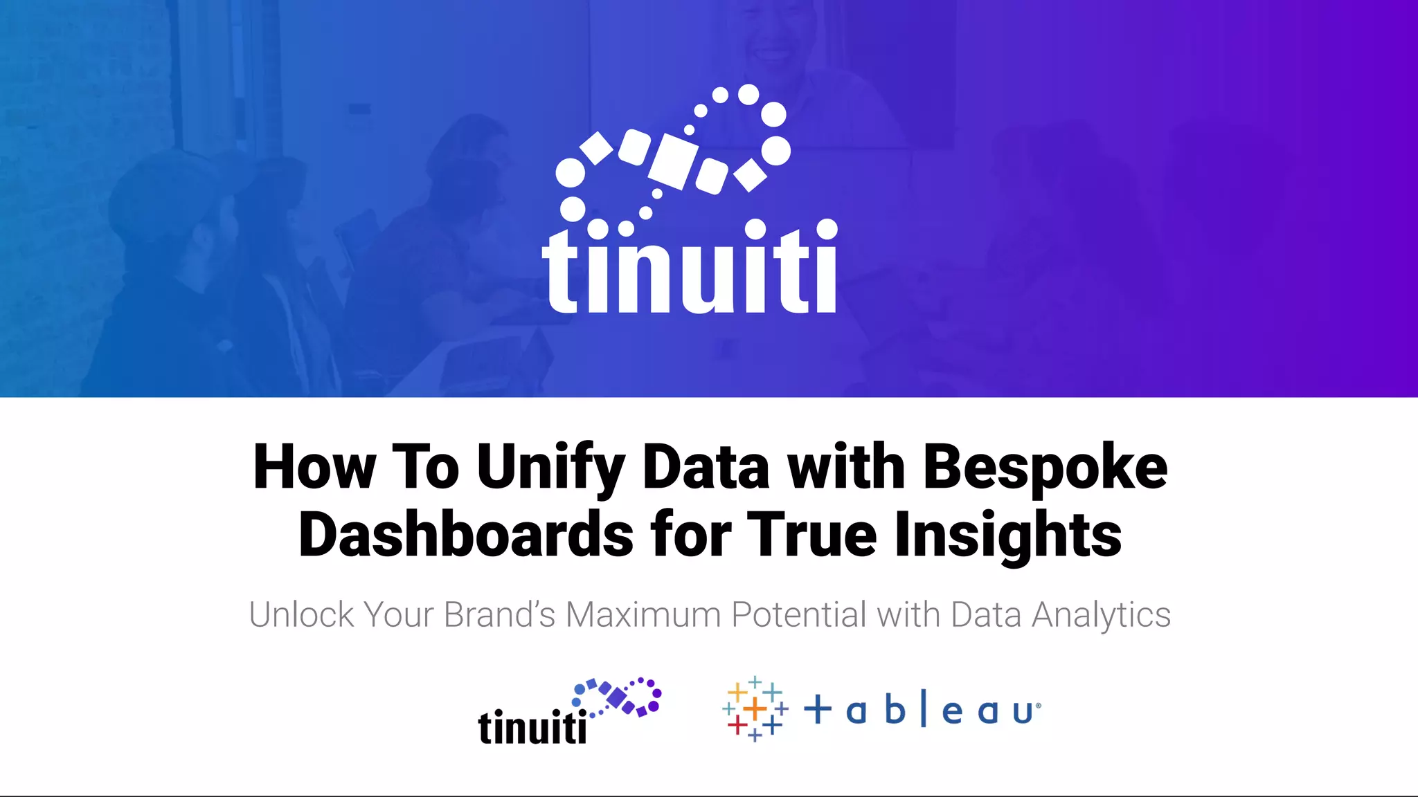 How To Unify Data with Bespoke Dashboards for True Insights | PPT