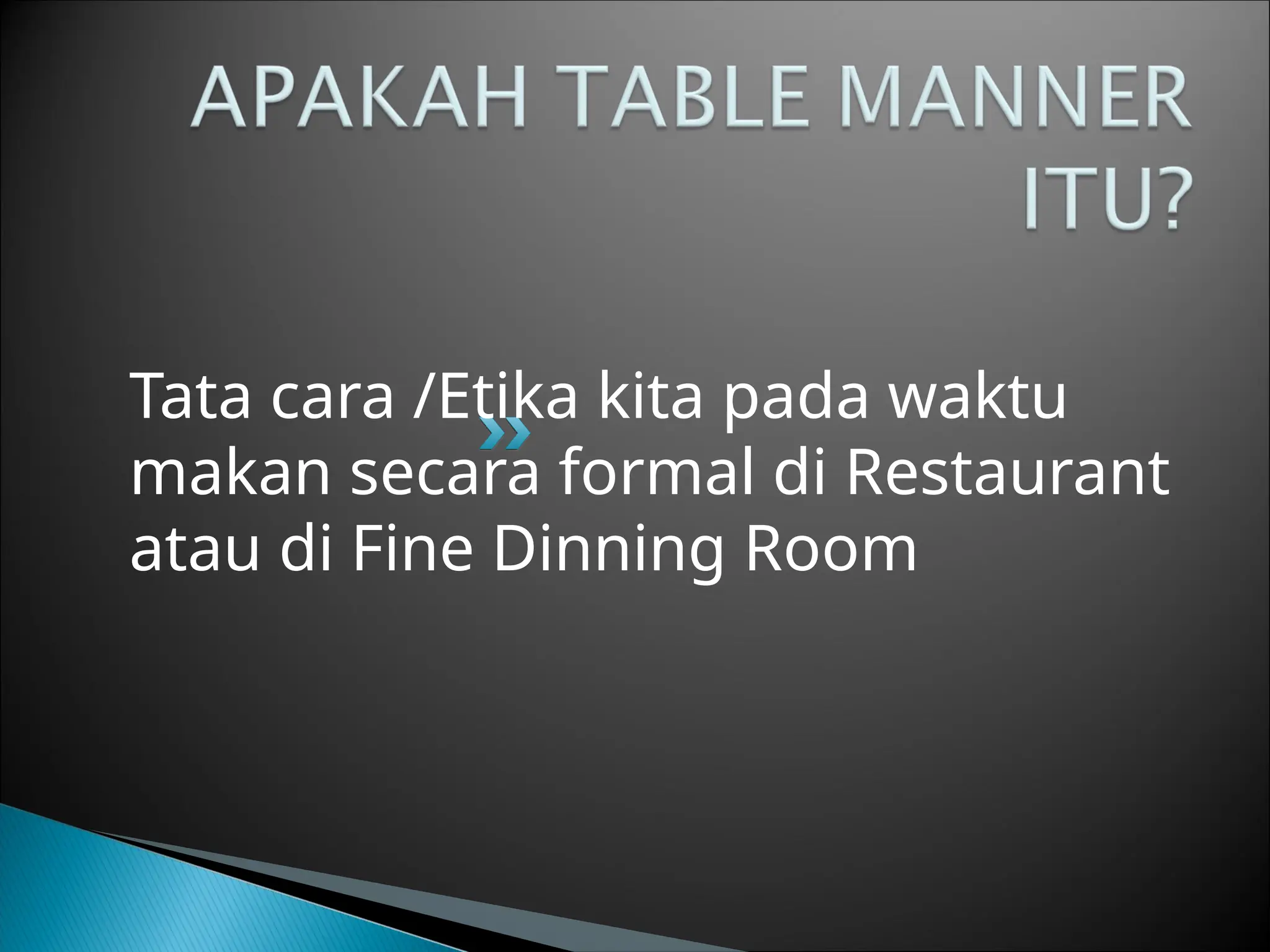 Table_manner and -dinning-ettiquete_.ppt