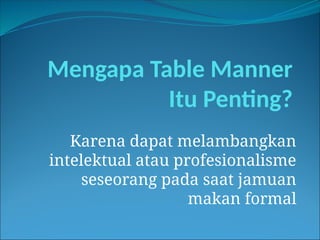 Table Manners Restaurant(Hospitality) .pptx