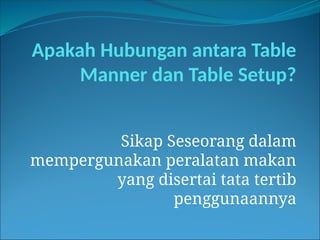 Table Manners Restaurant(Hospitality) .pptx