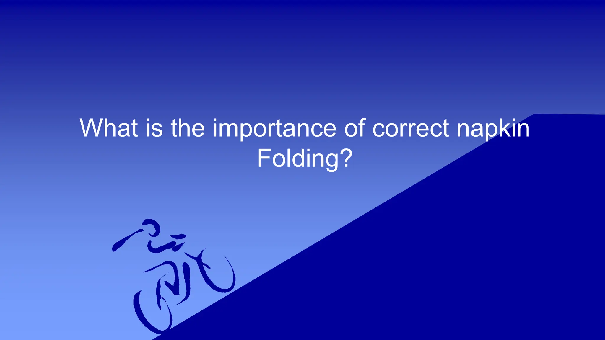 Different Types of Table Napkin Folding0123456789 | PPT