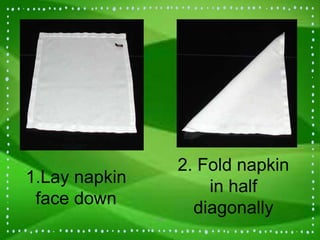 Table Napkin Folding food beverage service | PPTX