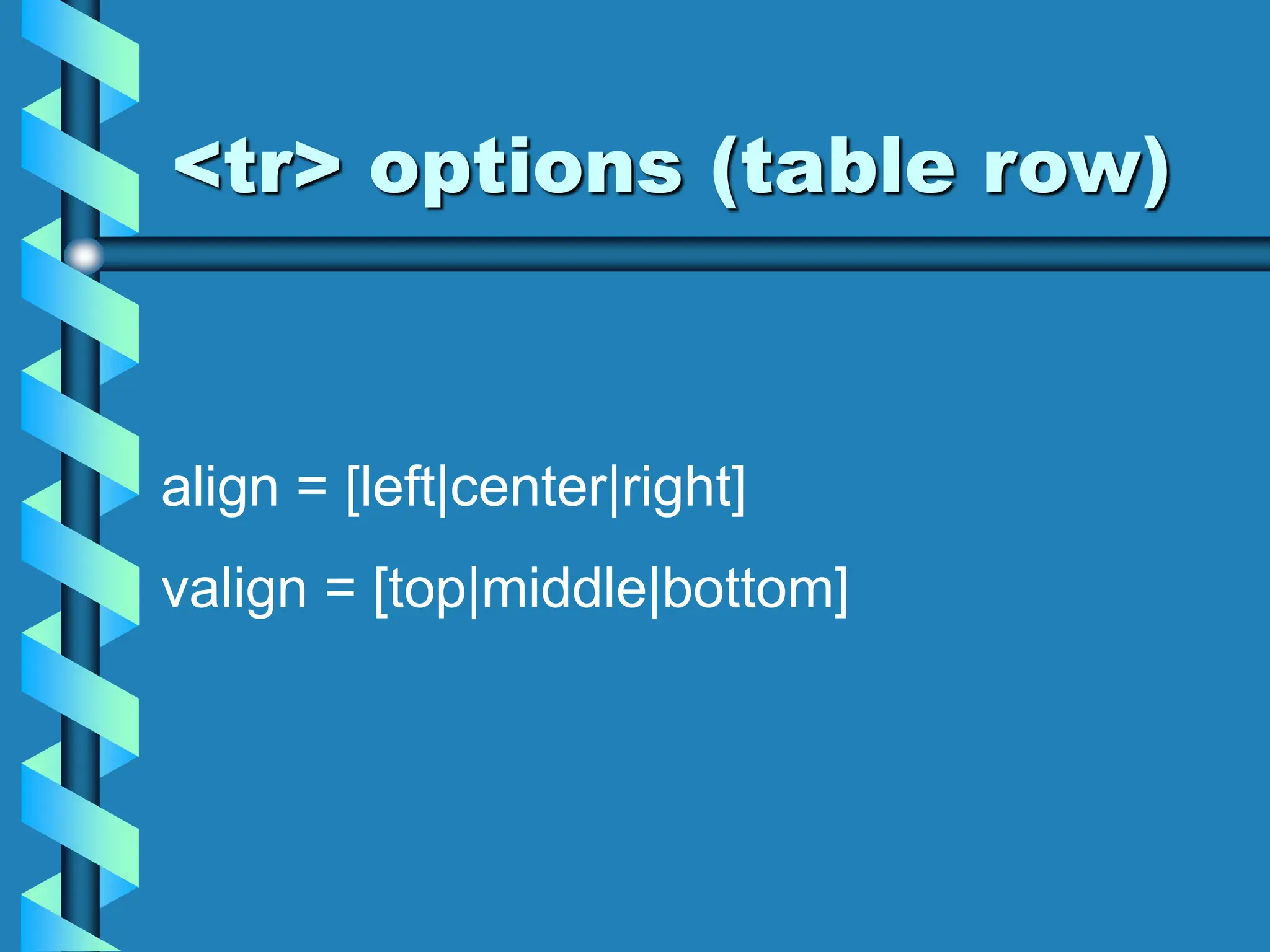 Tables of html sebagai bahan untuk membuat tabel.ppt