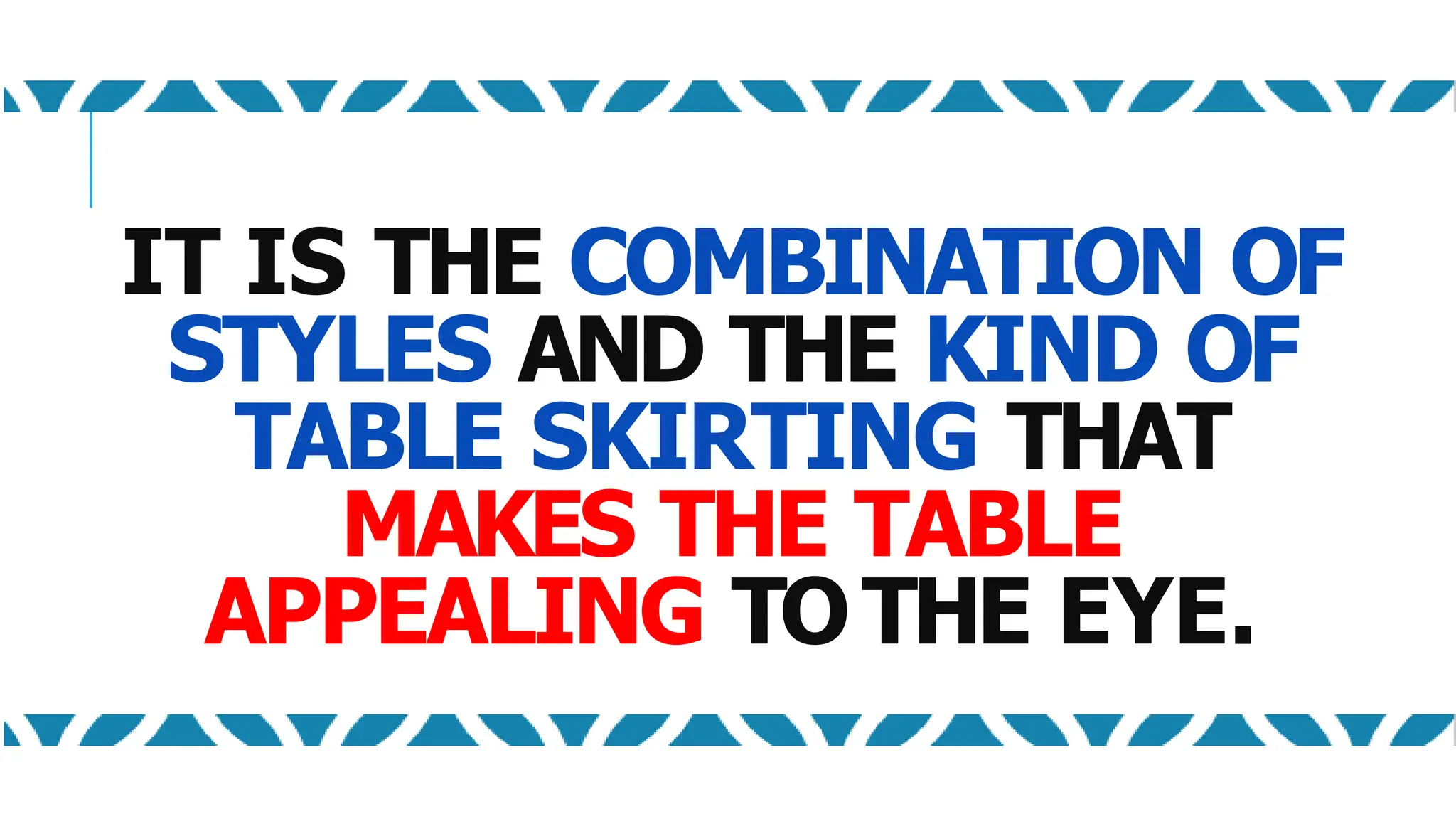 Table Skirting and the Different Table Skirting Designs.pptx