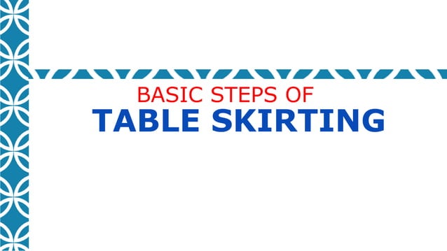 Table Skirting and the Different Table Skirting Designs.pptx