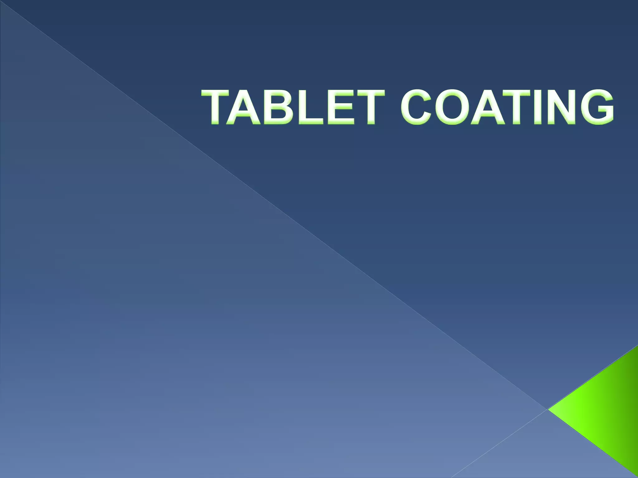 Tablet coating | PPTX | Digestive Disorders | Diseases and Conditions