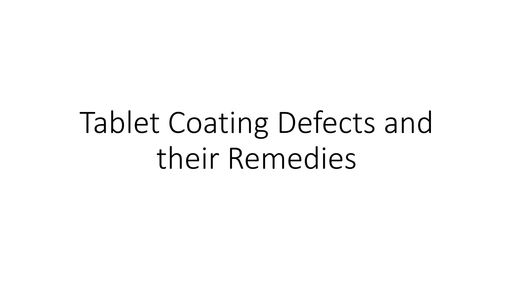 Tablet coating defects and their remedies | PPTX