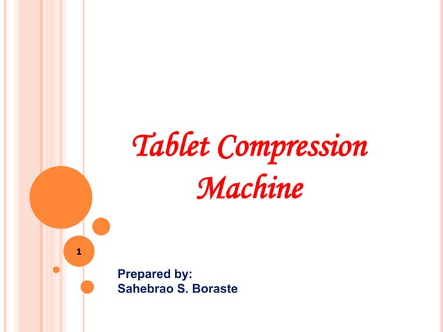 Tablet compression machine | PPTX | First Aid | Injuries