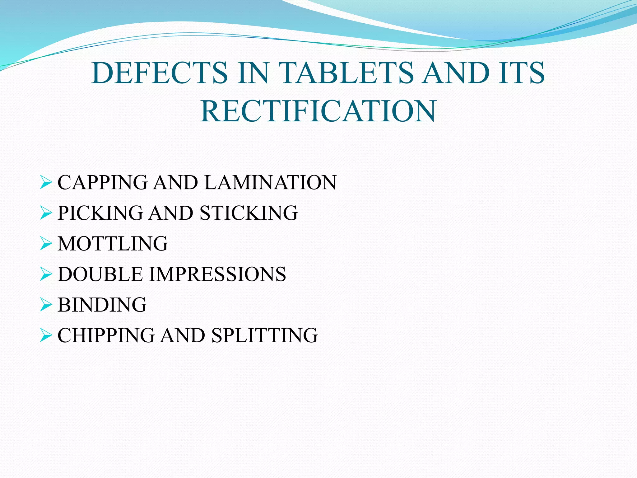 Tablet defects and its rectification | PPTX
