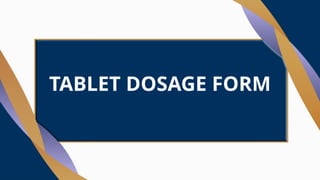 Overview and importance of Tablet dosage form.pptx