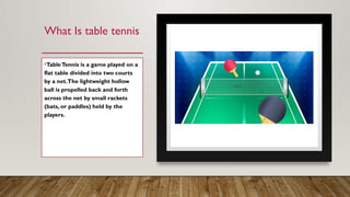 what is table tennis how it is playedhow manya players | PPT