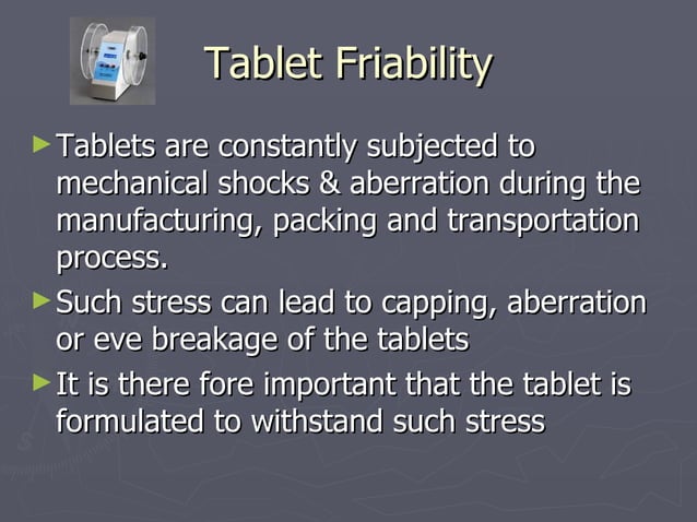 Tablet friability,harness and dissolution testing | PPT