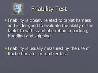Tablet friability,harness and dissolution testing | PPT