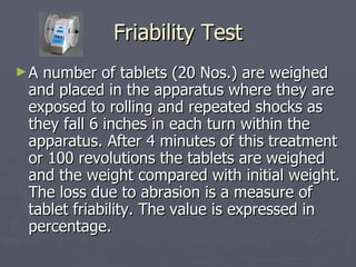 Tablet friability,harness and dissolution testing | PPT