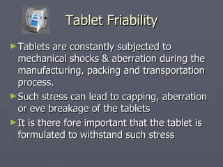 Tablet friability,harness and dissolution testing | PPT