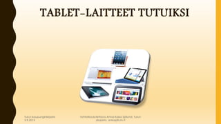 Tablet-laitteet haltuun | PPT