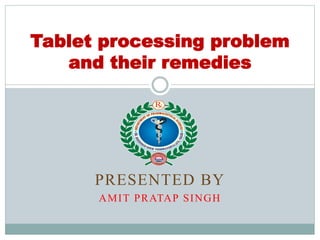 Tablet processing problem and their remedies.pdf