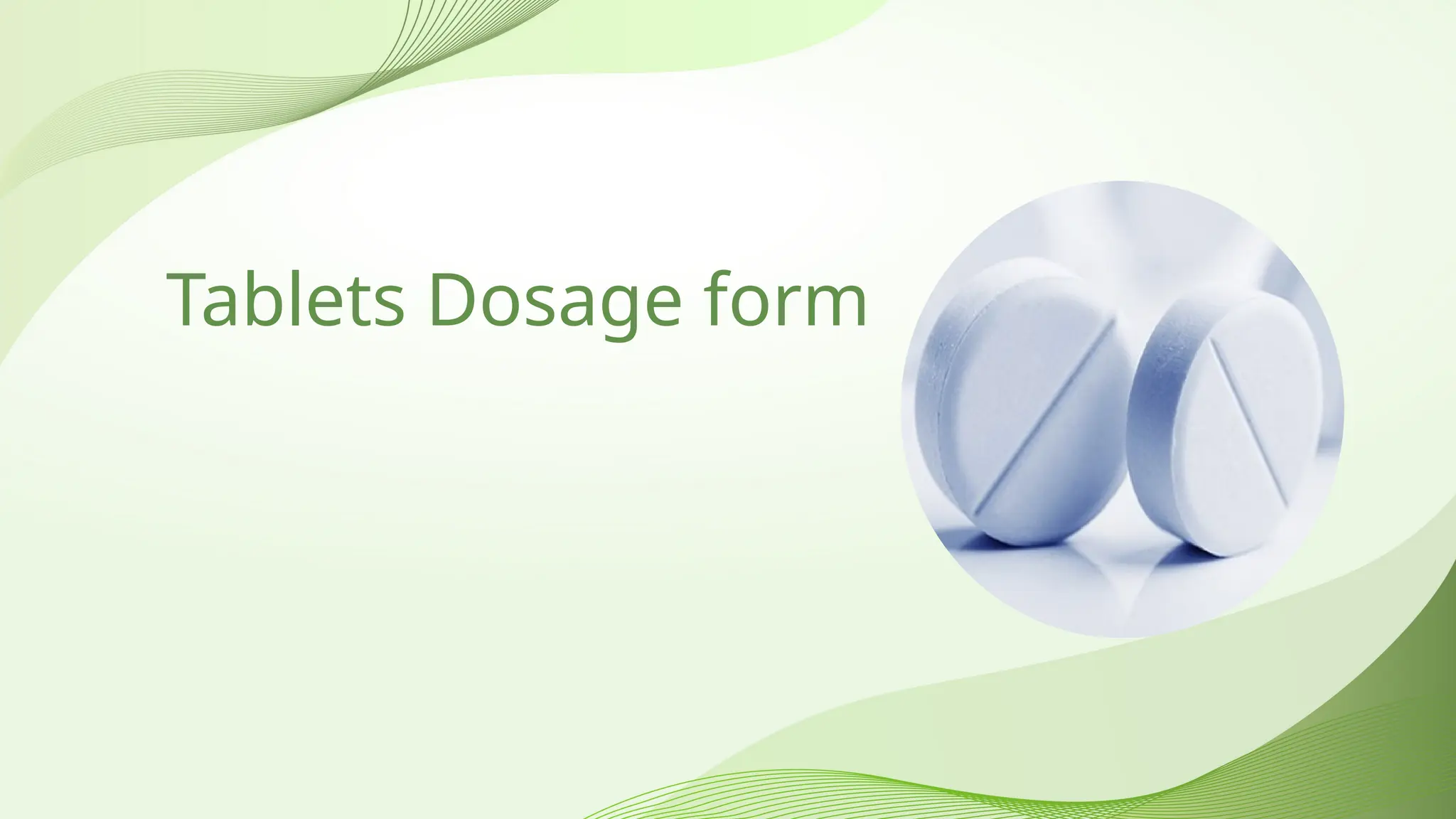 General Overview about Tablets Dosage form.pptx