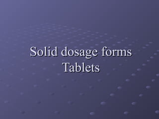 tablets_introduction_presentation by shivali.ppt