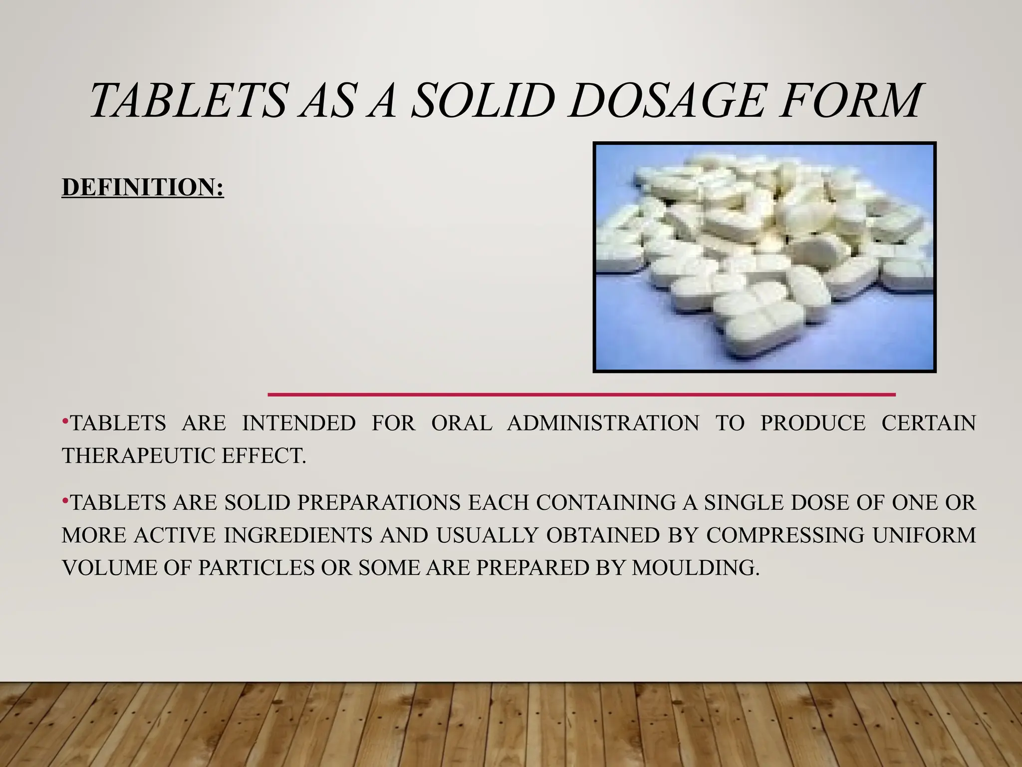 Solid dosage form: Tablet advantage, disadvantage | PPT
